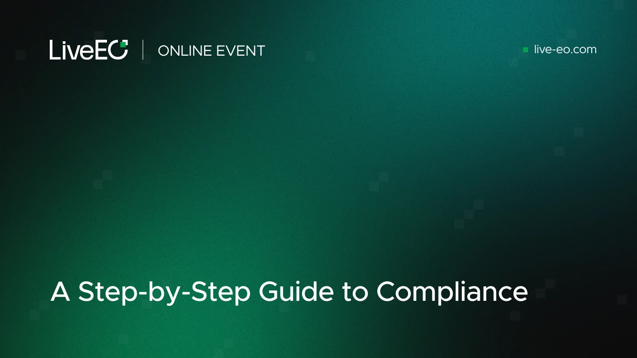 LiveEO l EUDR: A Step-by-Step Guide to Compliance l LiveEO Webinar